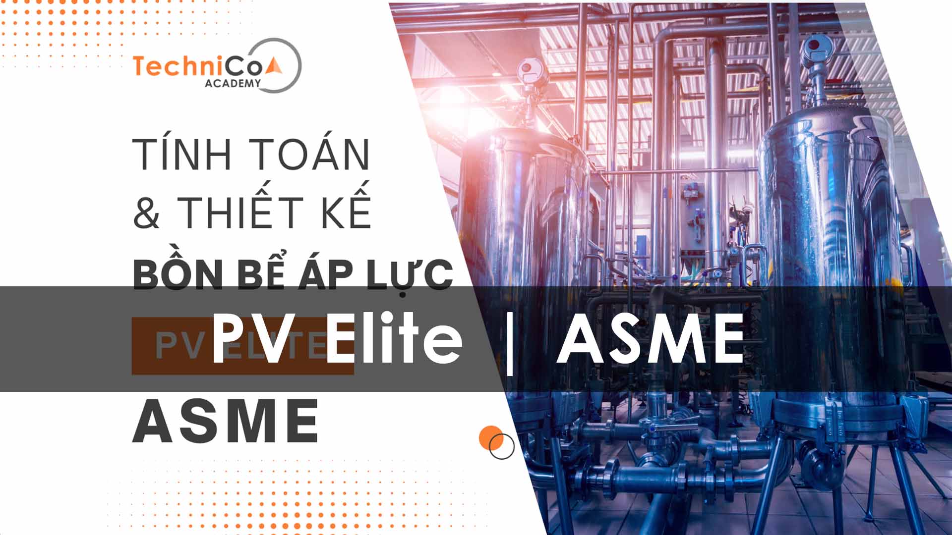 Khóa học thiết kế bồn bể ASME bằng PV Elite