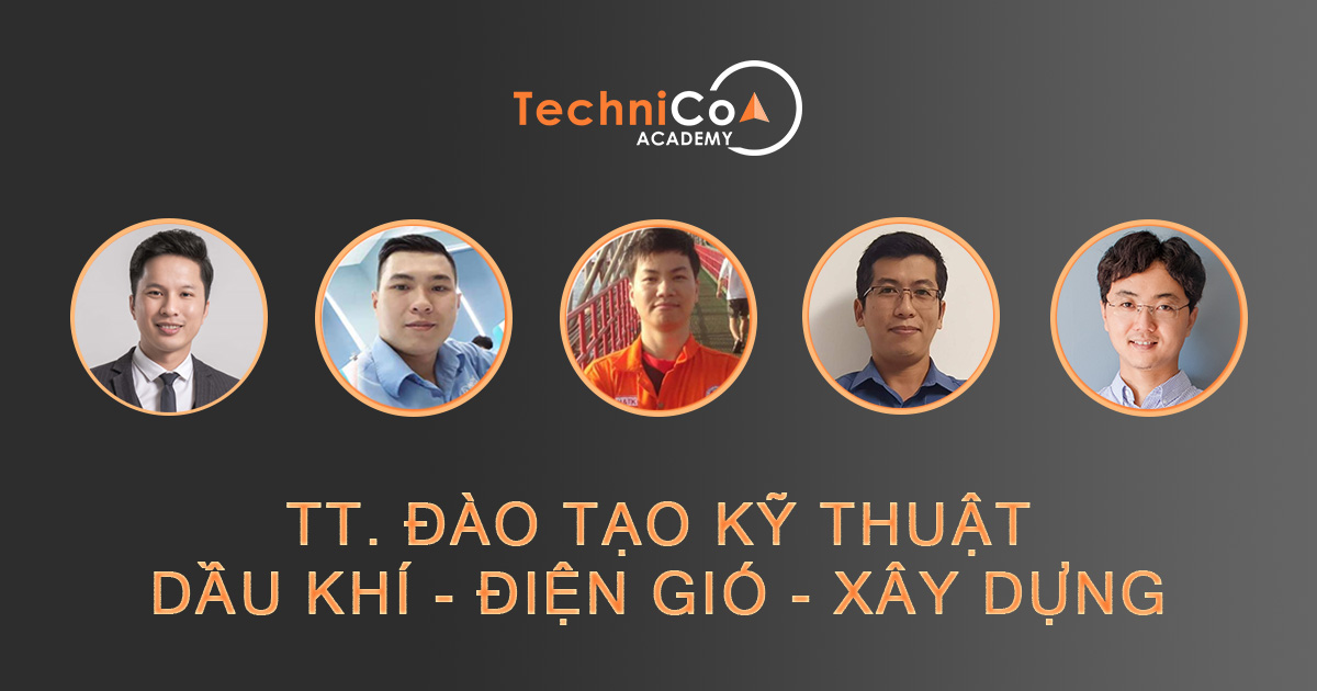 Technico | Trung tâm đào tạo: Dầu khí - Điện gió - Xây dựng